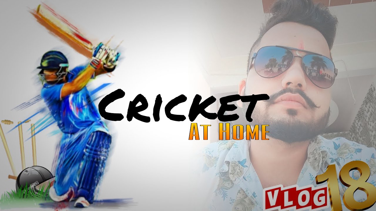 CRICKET AT HOME | VLOG 18 | @Upkachhora07 #viral #vlog - YouTube