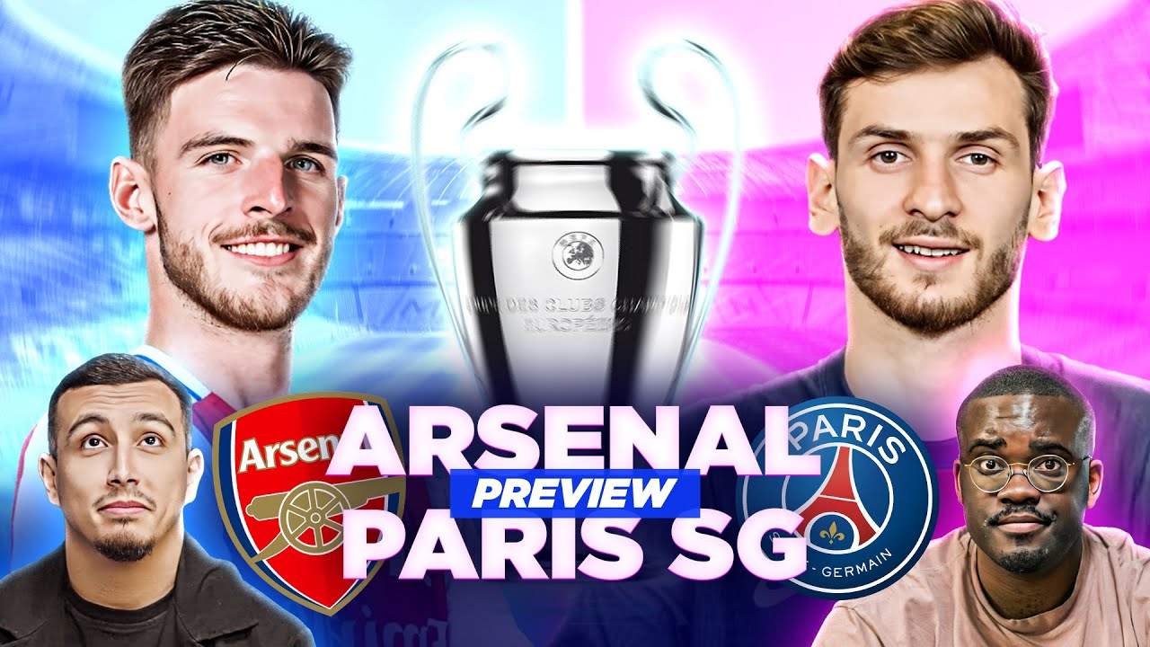 ⚽ Paris prêt pour Arsenal ? Preview Arsenal - PSG - LIGUE DES CHAMPIONS ...