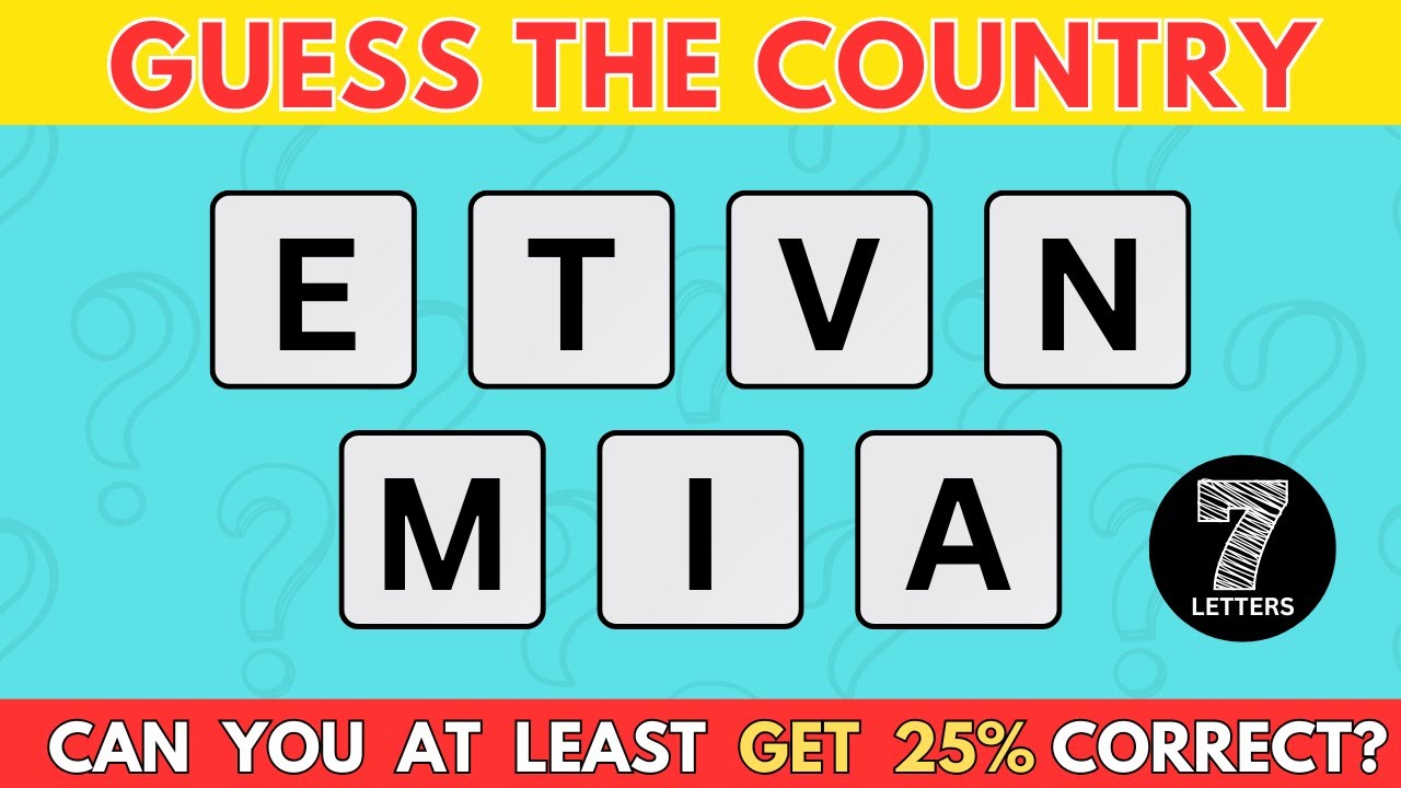 Can You Guess the Country by its Scrambled Name| Country Quiz Game| 7 ...