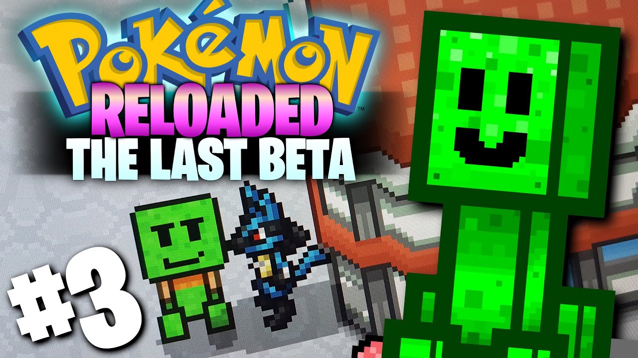 POKEMON RELOADED The Last Beta #3 - EL REGRESO DEL CREEPER - YouTube