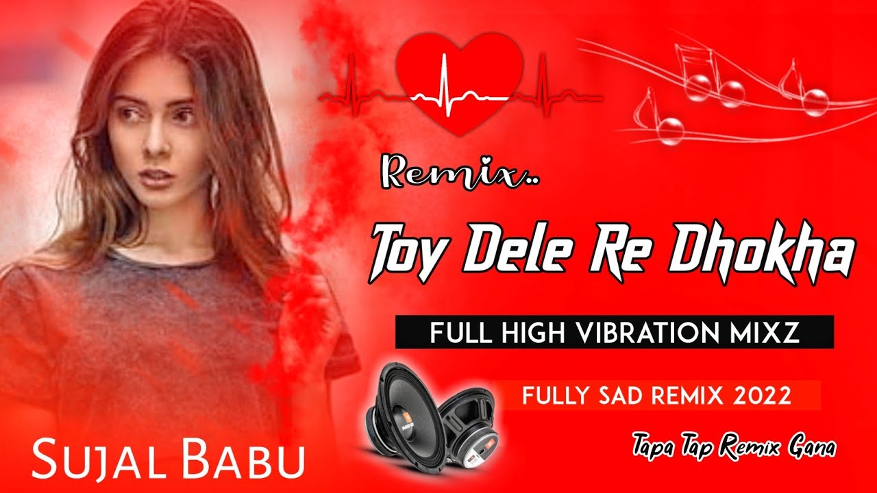 Toy Dele Re Dhokha ।। Full High Vibration Mix ।। Fully Sad Song ।। Dj ...