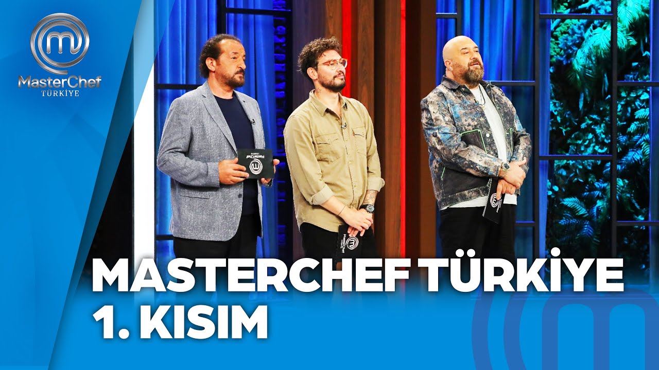 MasterChef Türkiye 1. Kısım | 21.10.2024 @masterchefturkiye - YouTube