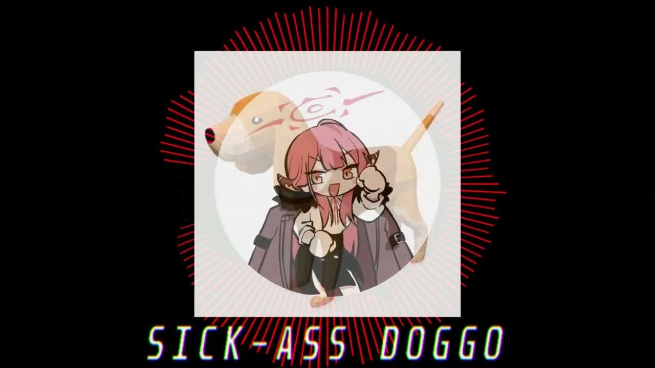 Sick Doggo - YouTube