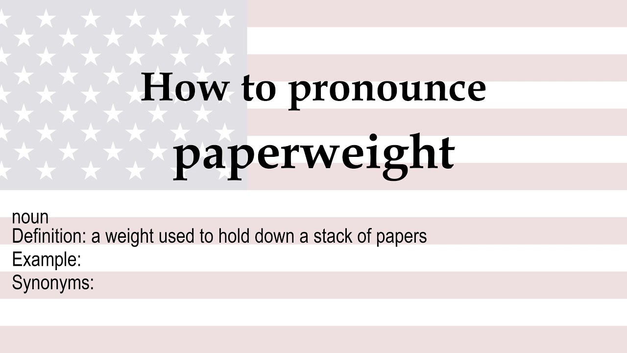 How To Pronounce paperweight Meaning YouTube how-to-pronounce-paperweight-meaning-youtube