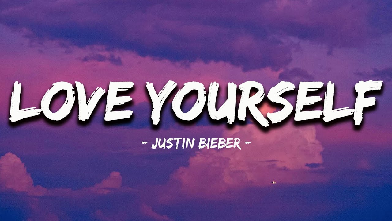 Justin Bieber - Love Yourself (Lyrics) | Rihanna, Katy Perry, ...(Mix ...