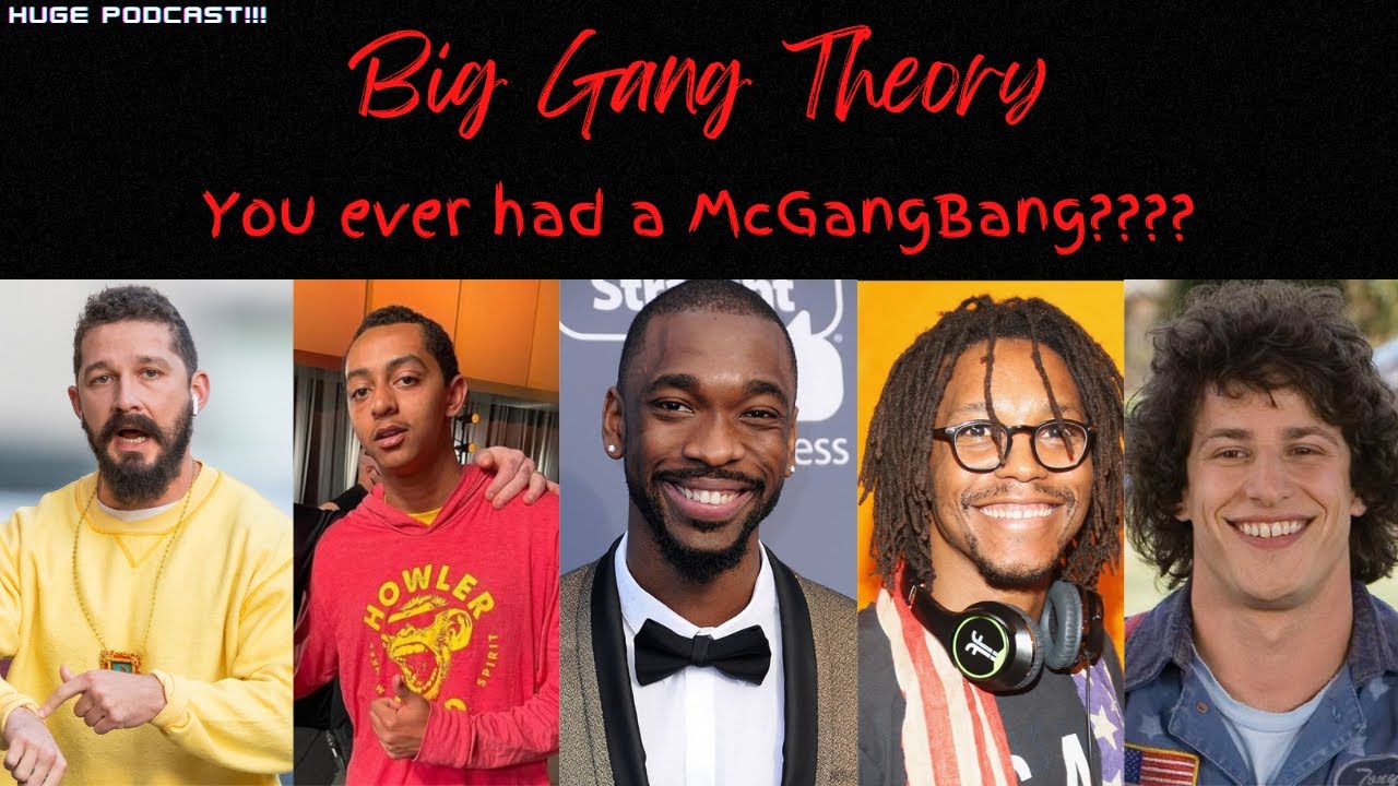 Big Gang Theory ep. 9 - You ever had a McGangBang??? - YouTube