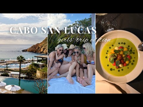 The Cabo Trip Every Woman Deserves