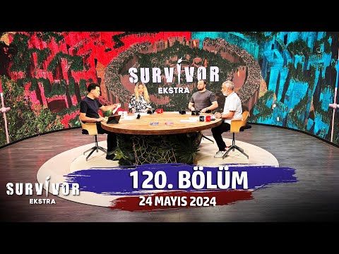 Survivor Ekstra 120. Bölüm | 24 Mayıs 2024 @SurvivorEkstra