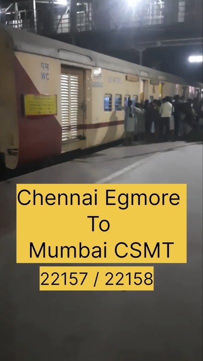Chennai Egmore Mumbai CSMT Super Fast Express Via Renigunta చెన్నై ఎగ్మోర్ ముంబయి సీఎస్ఎంఎంట్ ...
