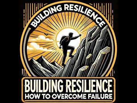 Building Resilience: How to Overcome Failure 🚀 - YouTube