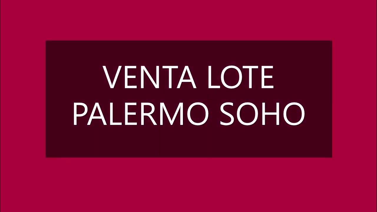 Venta Lote Palermo Soho YouTube venta-lote-palermo-soho-youtube