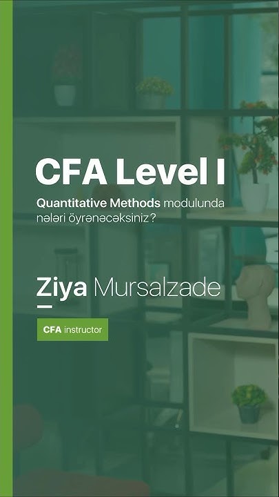 CFA Level I / Quantitative Methods | Ziya Mursalzade - YouTube