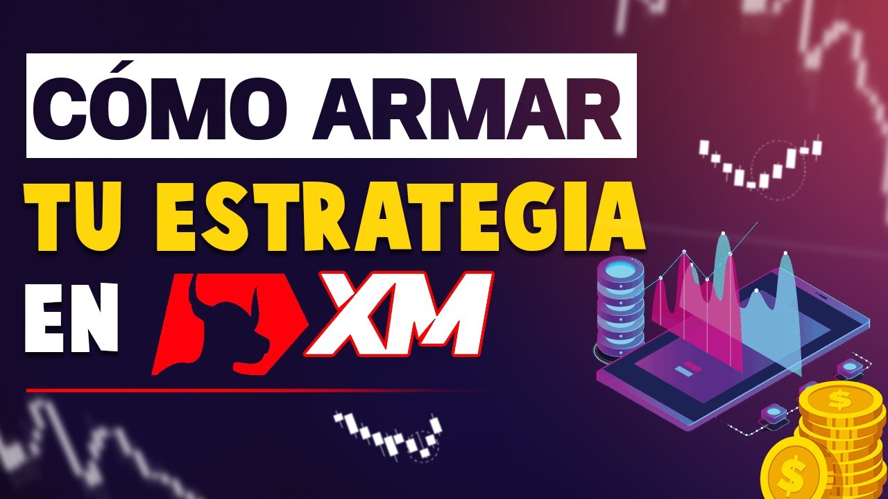 Cómo armar tu estrategia en XM | Tradear en XM - YouTube