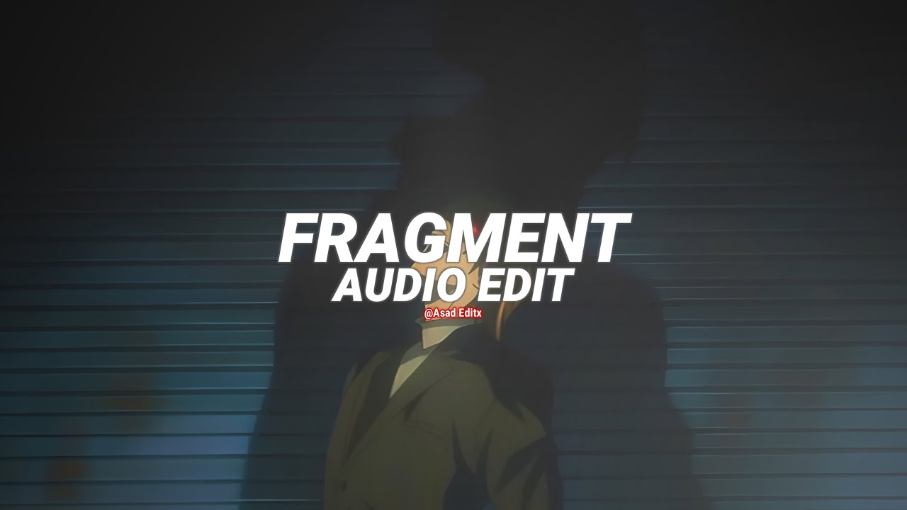 fragment - slxughter (slowed) [edit audio] - YouTube