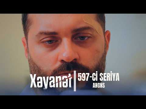 Xəyanət (3-cü mövsüm 597-ci Seriya)  ANONS