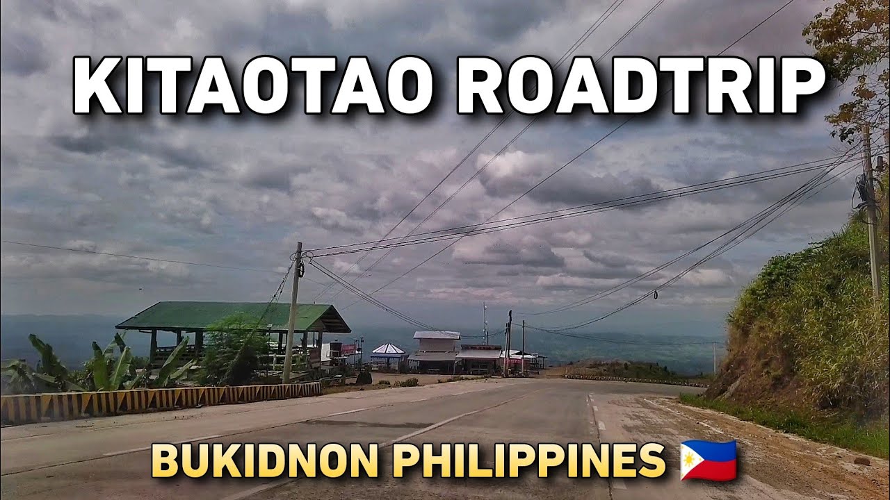 MUNICIPALITY OF KITAOTAO BUKIDNON, PHILIPPINES | ROAD TRIP - YouTube