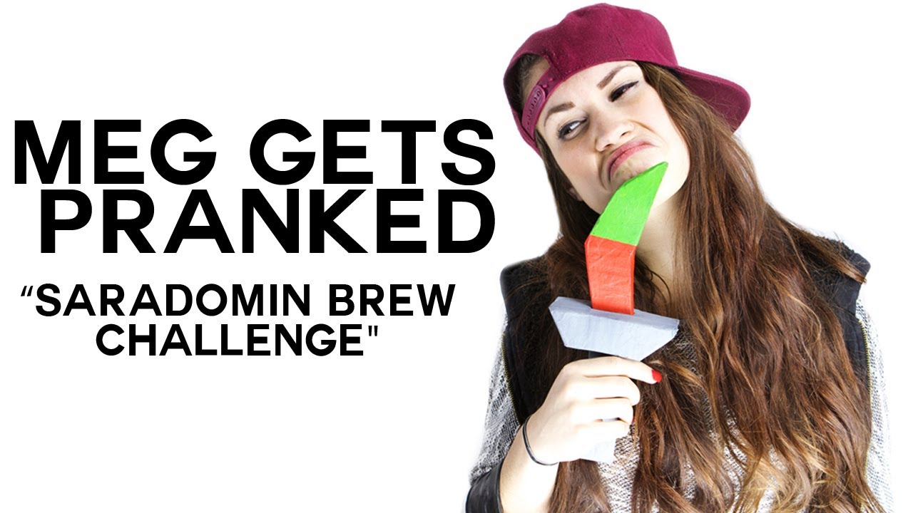 "Sara Brew challenge " MEG GETS PRANKED - YouTube