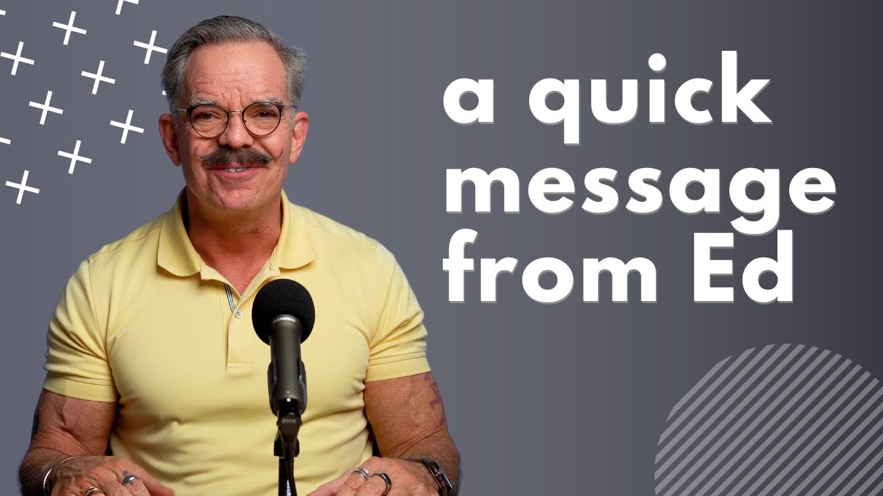 A quick message from Ed. - YouTube
