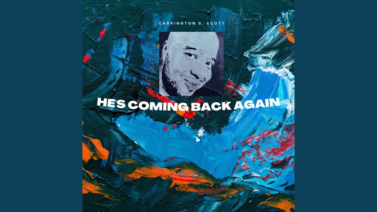 He's Coming Back Again - YouTube