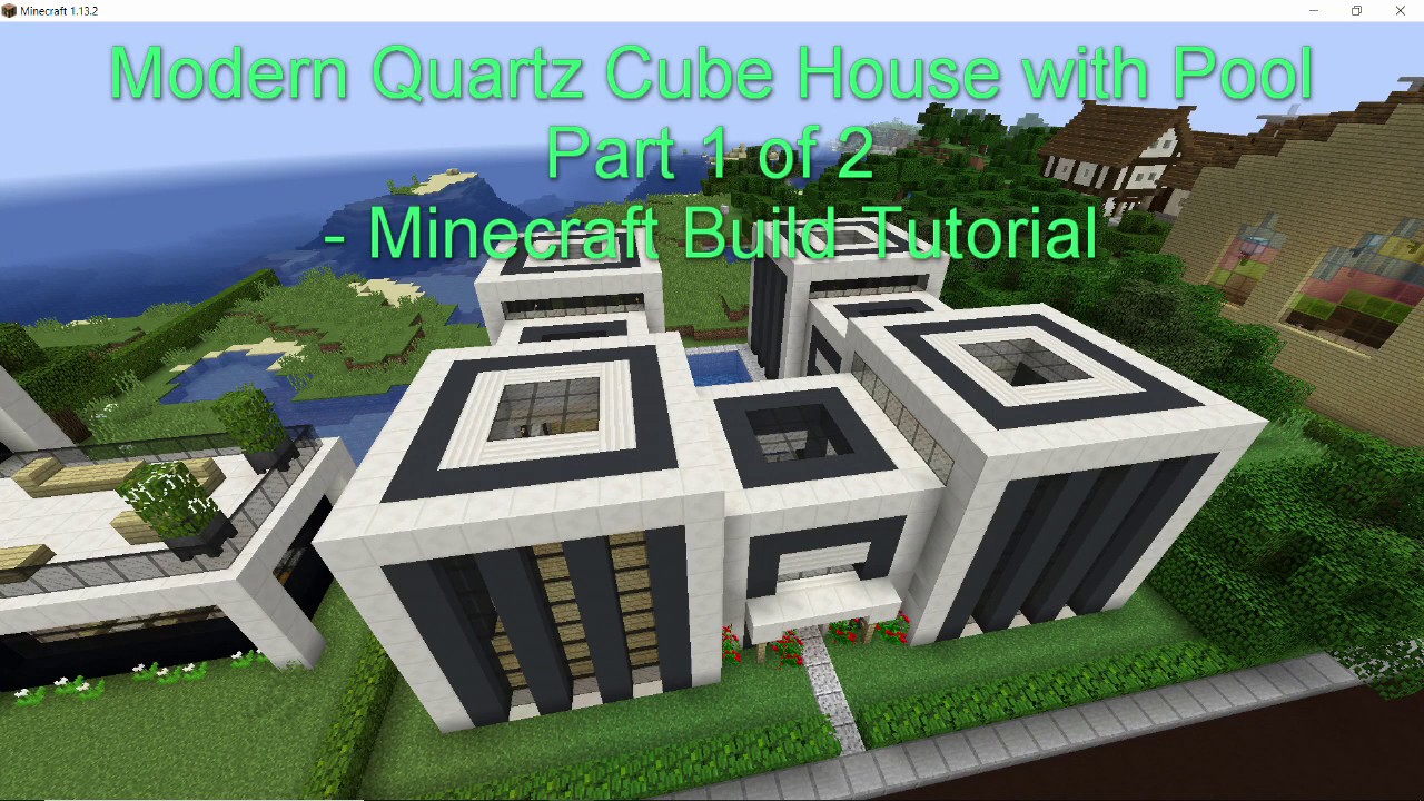 Modern Quartz Cube House with Pool Part 1 of 2 - Minecraft Build ...