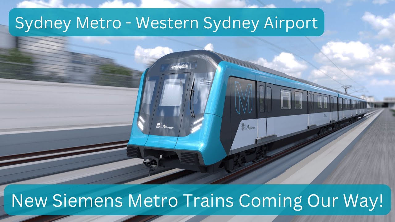 Sydney Metro Vlog 33: New Siemens Metro Trains Coming Our Way - Western ...