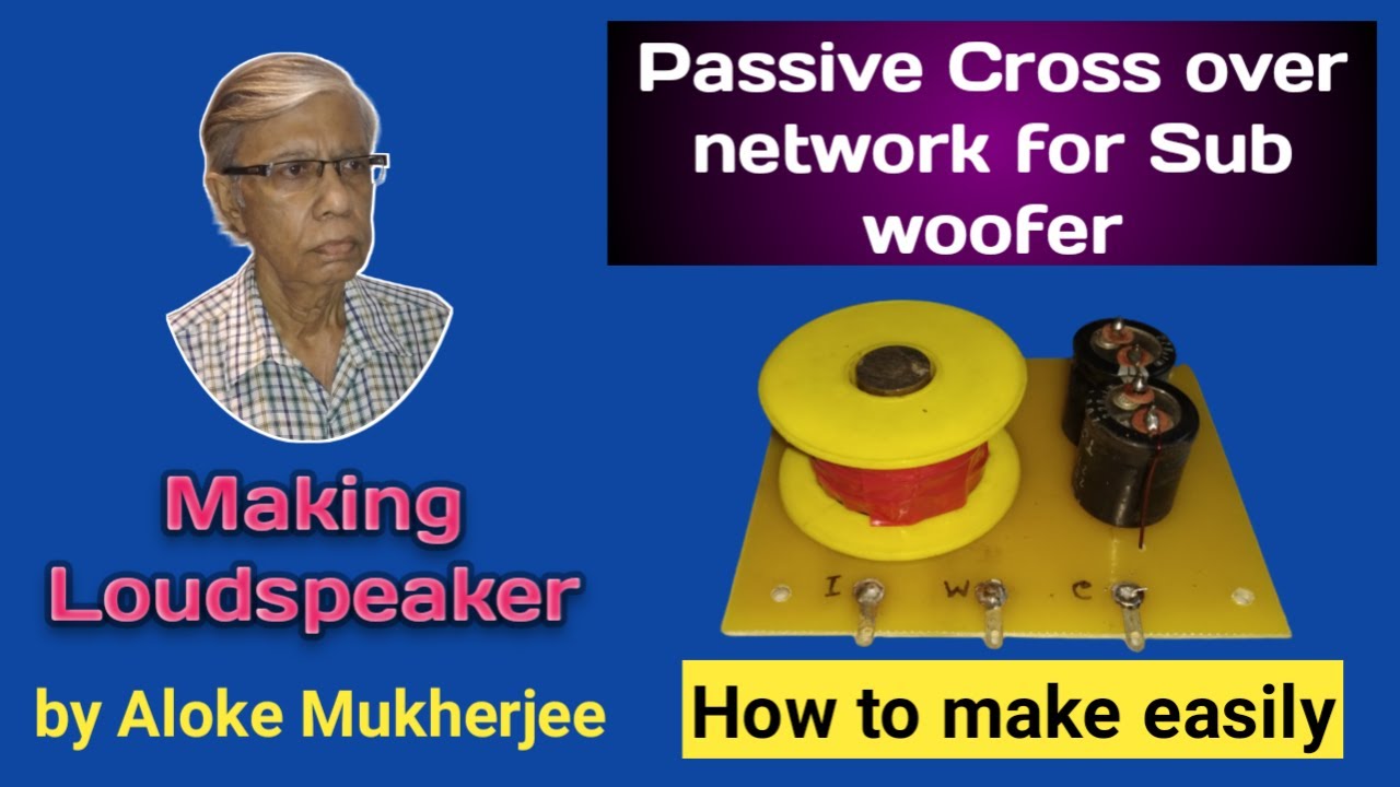 Passive Cross over network for Sub woofer - YouTube