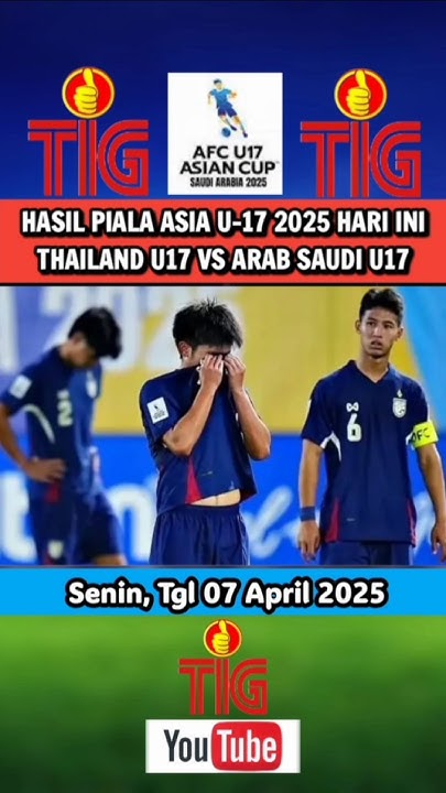 Hasil Cina U17 vs Uzbekistan U17 Thailand U17 vs Arab Saudi U17 Piala Asia U17 2025 Hari Ini # ...