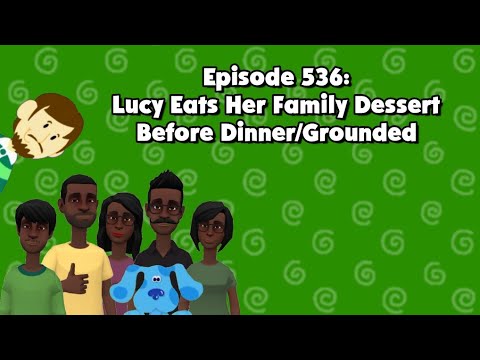 Lucy Eats Dessert Before Dinner/Grounded - YouTube