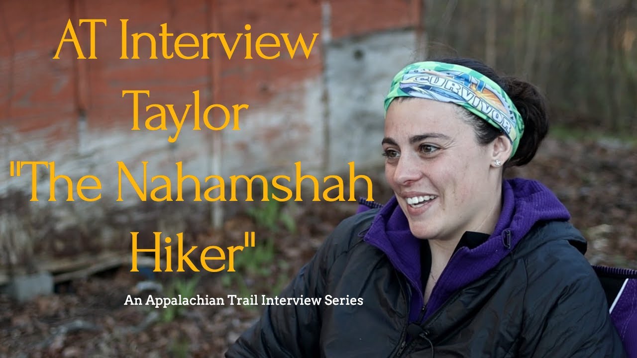 An Appalachian Trail Interview. Taylor "The Nahamsha Hiker". - YouTube