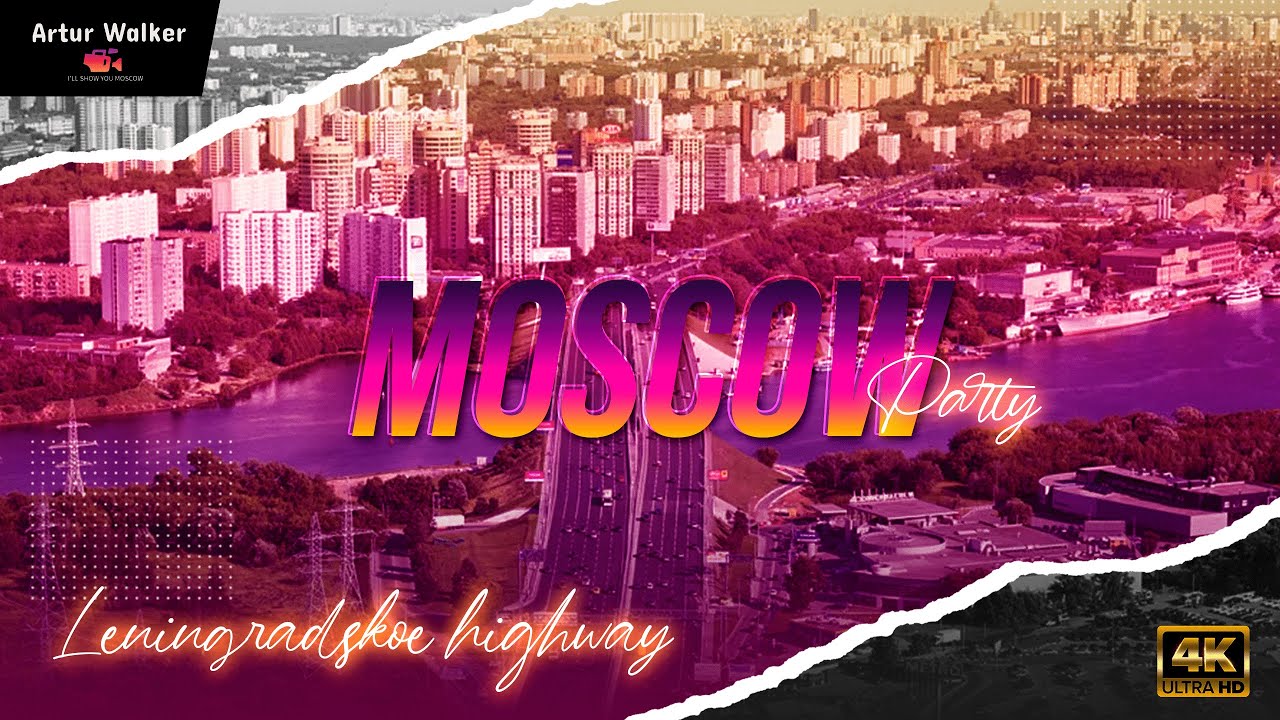 Walk Moscow 4K - Driving tour in Moscow. Leningradskoye Highway to ...