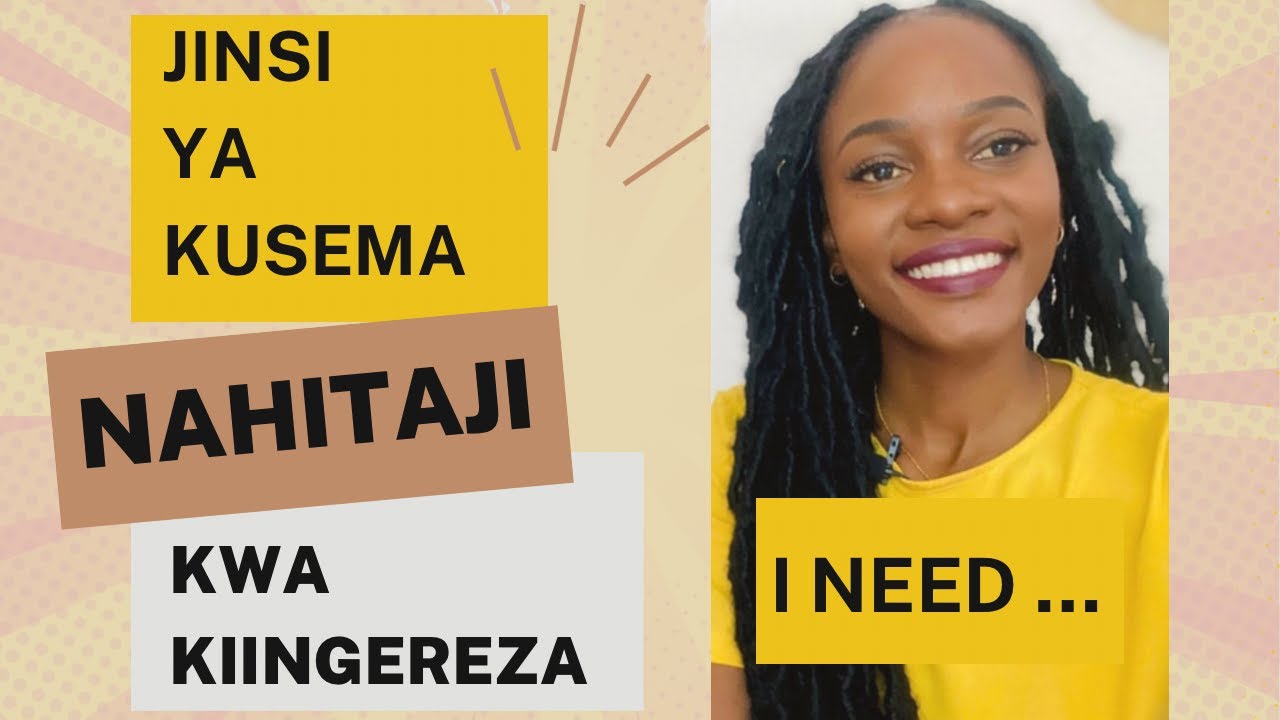 KITENZI CHA: TO NEED (KUHITAJI): SOMO LA 12 - YouTube