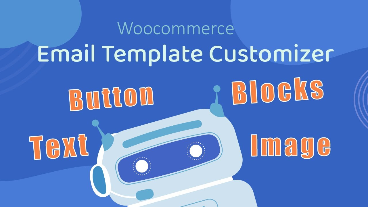 Email Template Customizer - Guide elements: Text, Image, Button and ...
