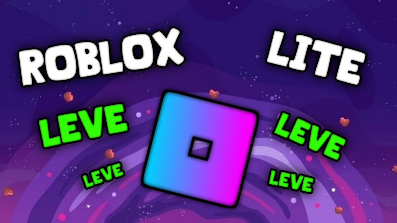 [ROBLOX LITE] 💥 A NOVA VERSÃO DO ROBLOX LITE PARA MELHOR DESEMEPENHO NO ...