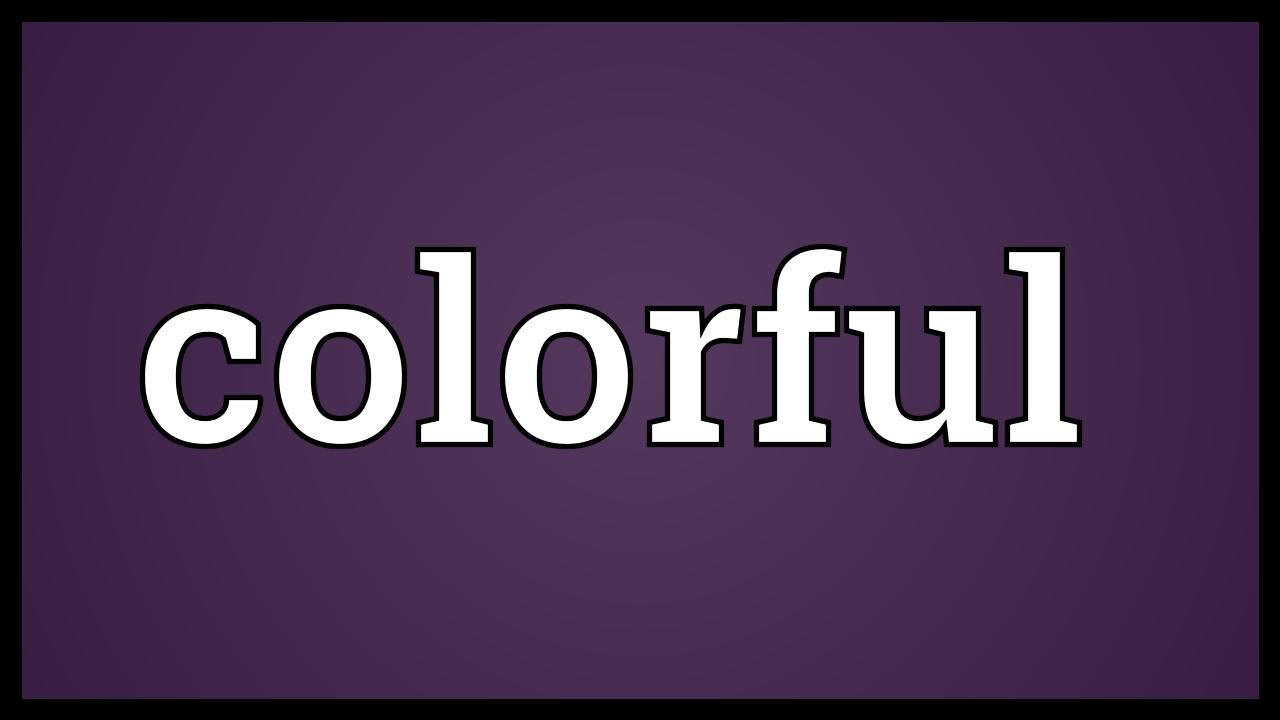Colorful Meaning - YouTube