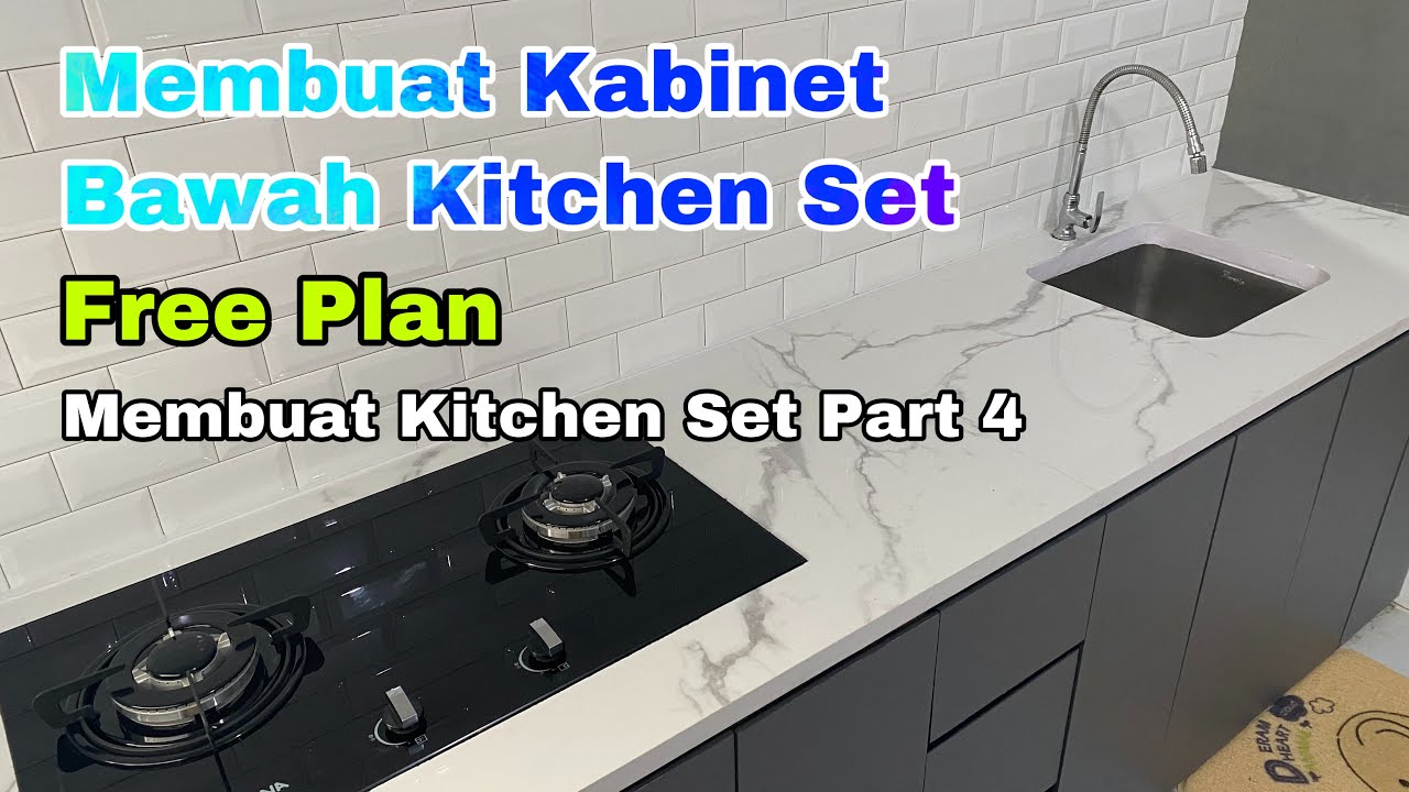 Membuat Kabinet Bawah Kitchen Set - How To Build Kitchen - dapur ...