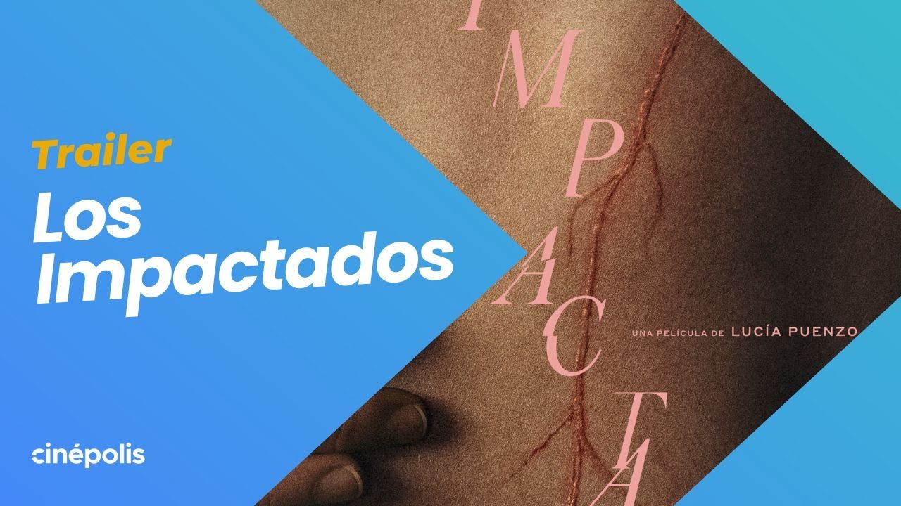 LOS IMPACTADOS | TRAILER - YouTube