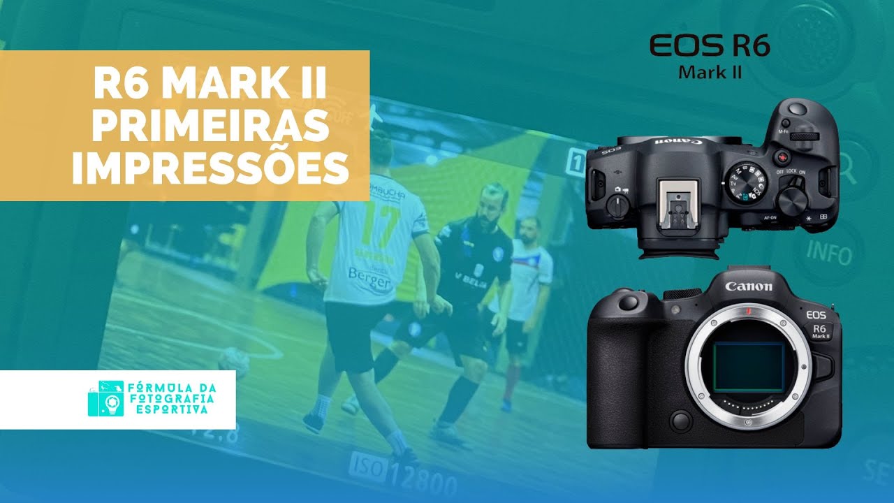 R6 MARK II - PRIMEIRAS IMPRESSÕES - YouTube