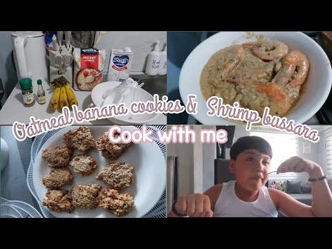OATMEAL BANANA COOKIES & SHRIMP BUSSARA | COOK WITH ME - YouTube