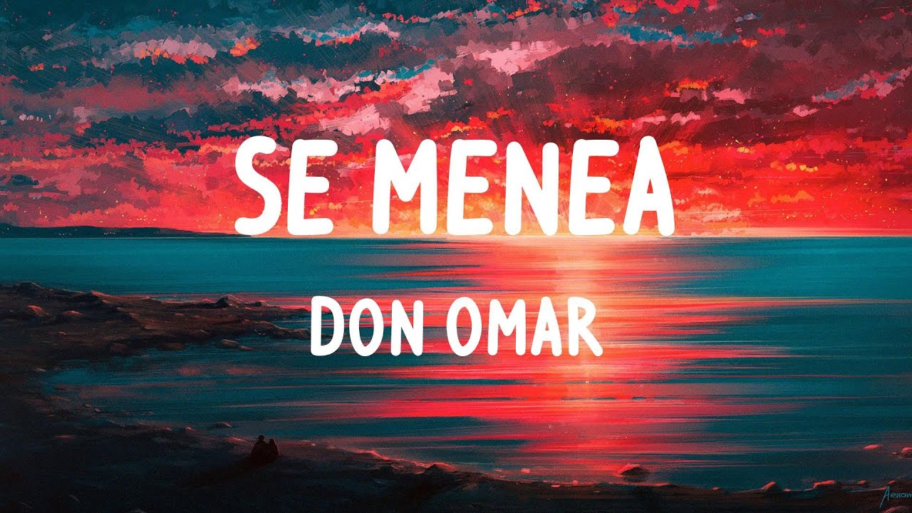 Don Omar - Se Menea (Letras) - YouTube
