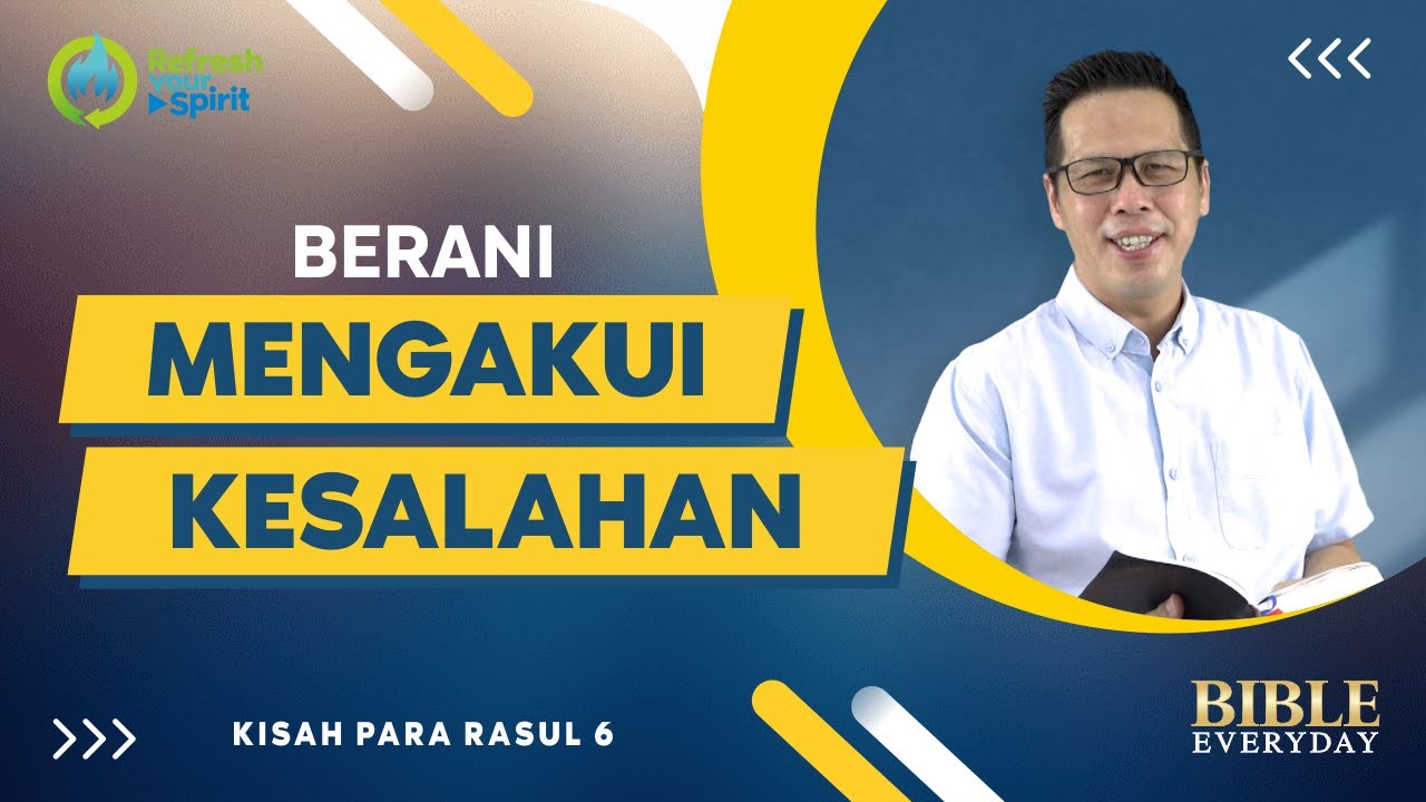 Berani Mengakui Kesalahan (Kisah Para Rasul 6) - Petrus Kwik | BIBLE ...