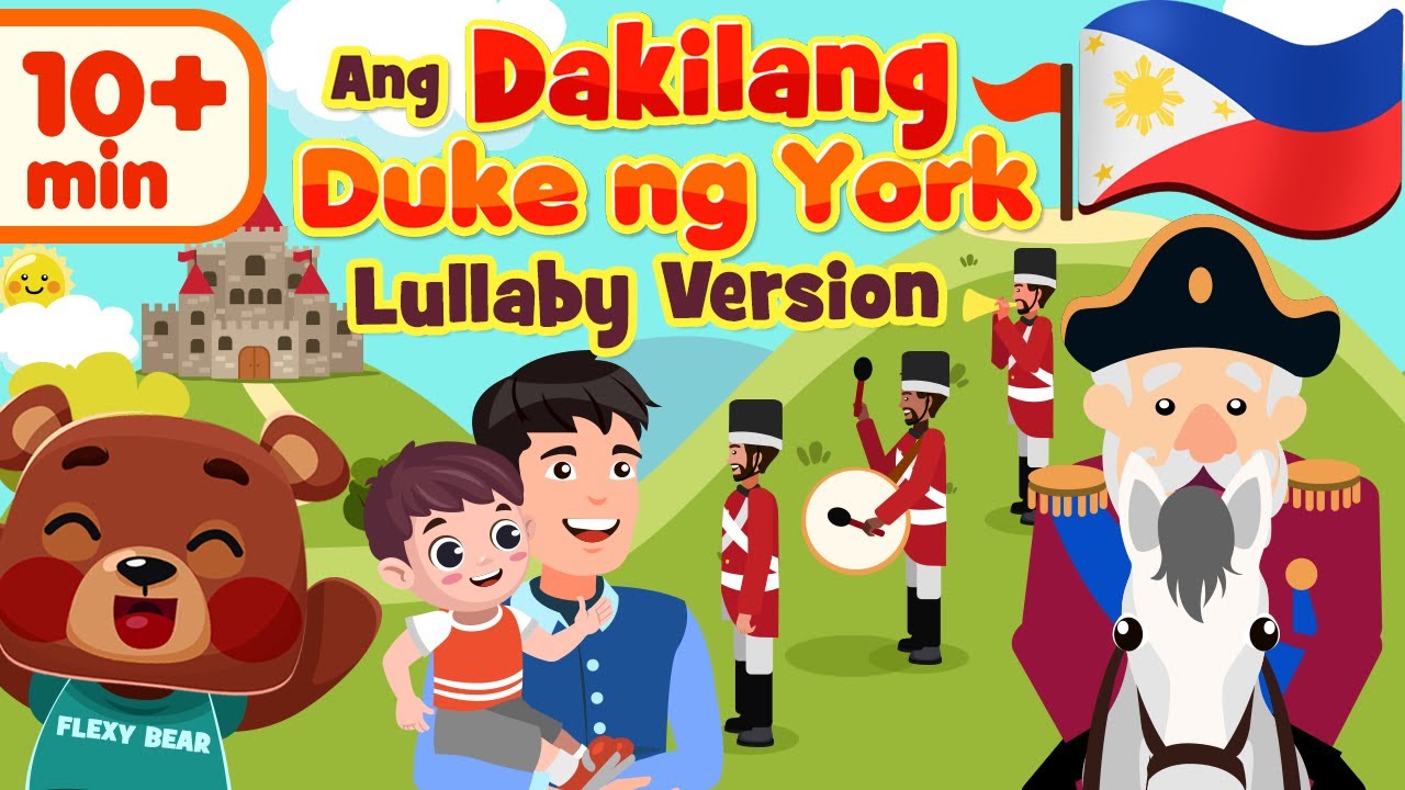 The Grand Old Duke of York Lullaby in Filipino |Pampatulog Compilation ...