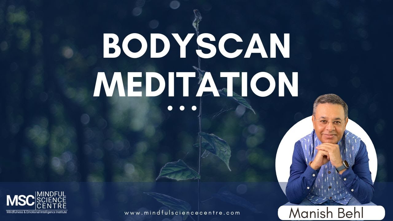 Body Scan Guided Meditation by Manish Behl - YouTube
