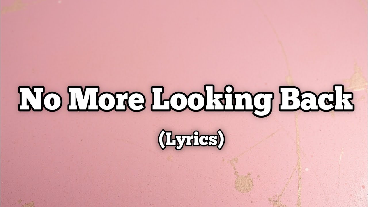 No More Looking Back – A Powerful Song About Moving On - YouTube