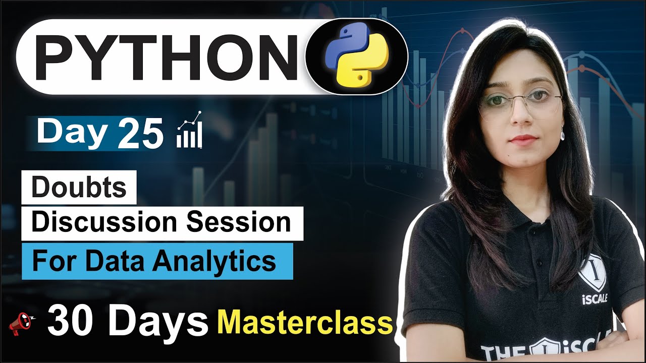 Python For Data Analyst | Day 25 | Doubts Discussion Class | Free 30 ...