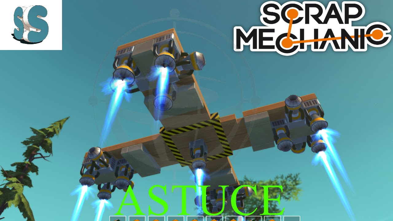 Scrap Mechanic Plane ASTUCE !!! - YouTube