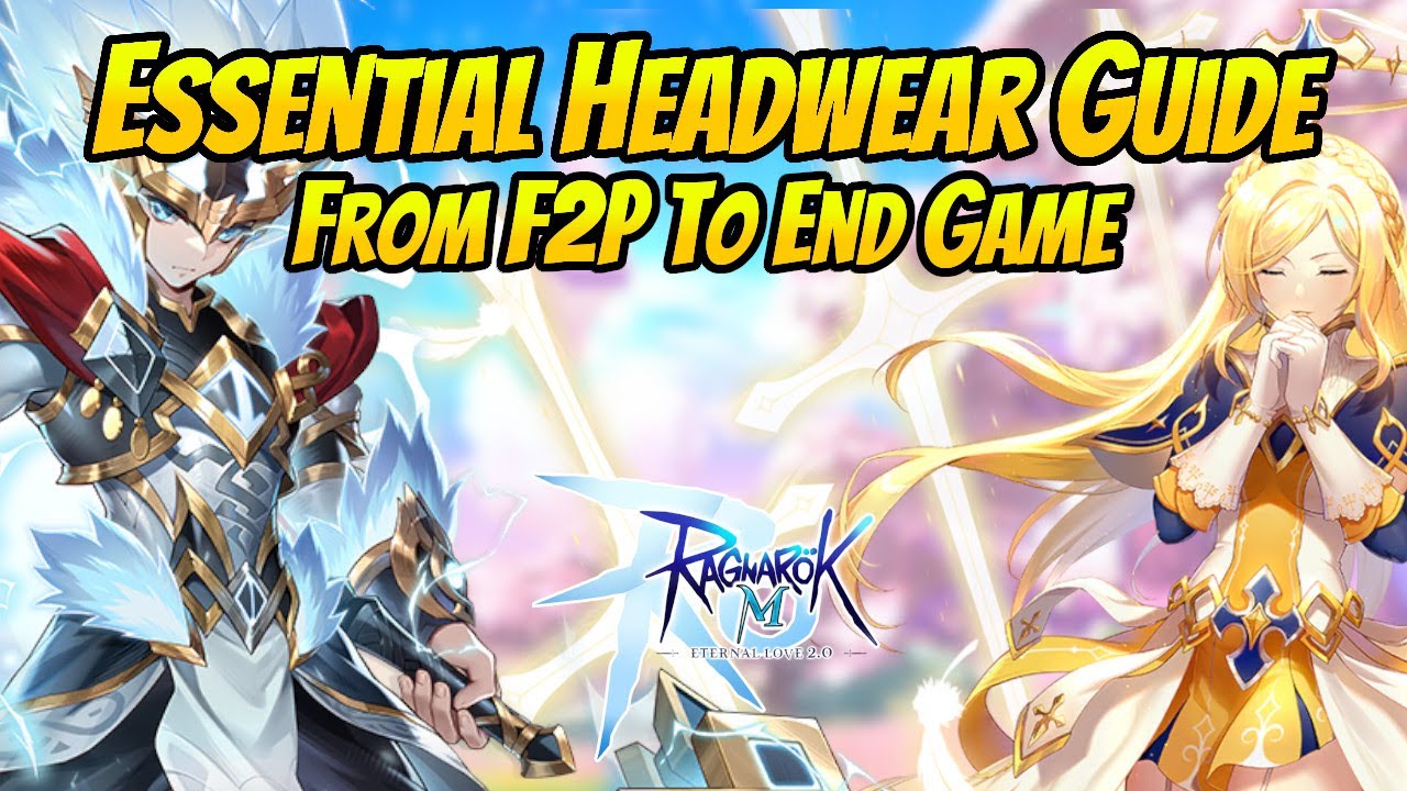 Essential Headwear Guide For New Players to End Game. F2P To P2W ...