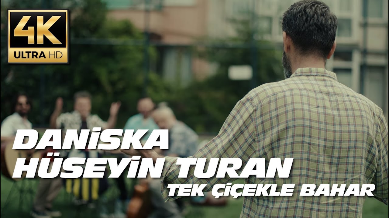 Daniska & Hüseyin Turan - Tek Çiçekle Bahar (4K) - YouTube