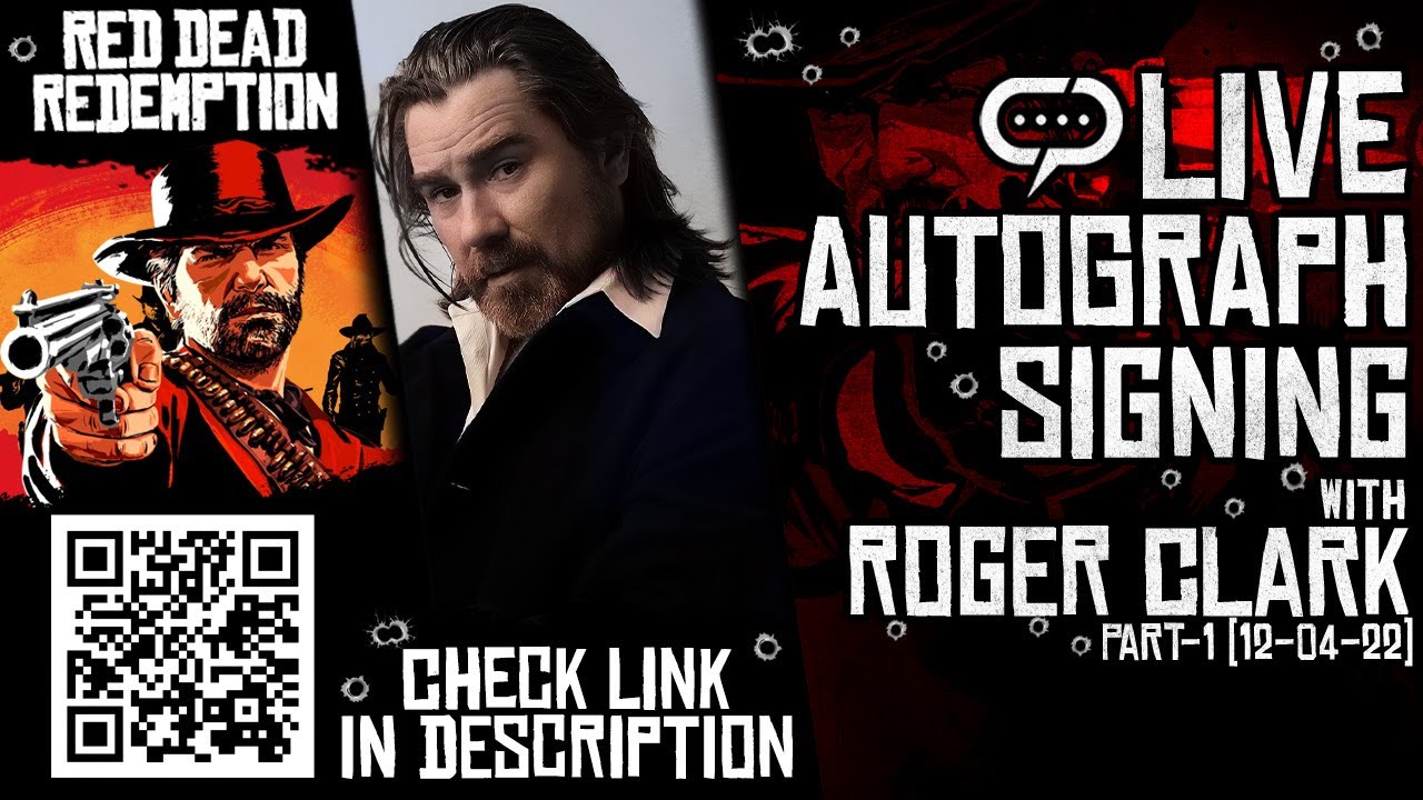 Roger Clark | Red Dead Redemption 2 | Q&A and Autographs Part-1 (12-04 ...