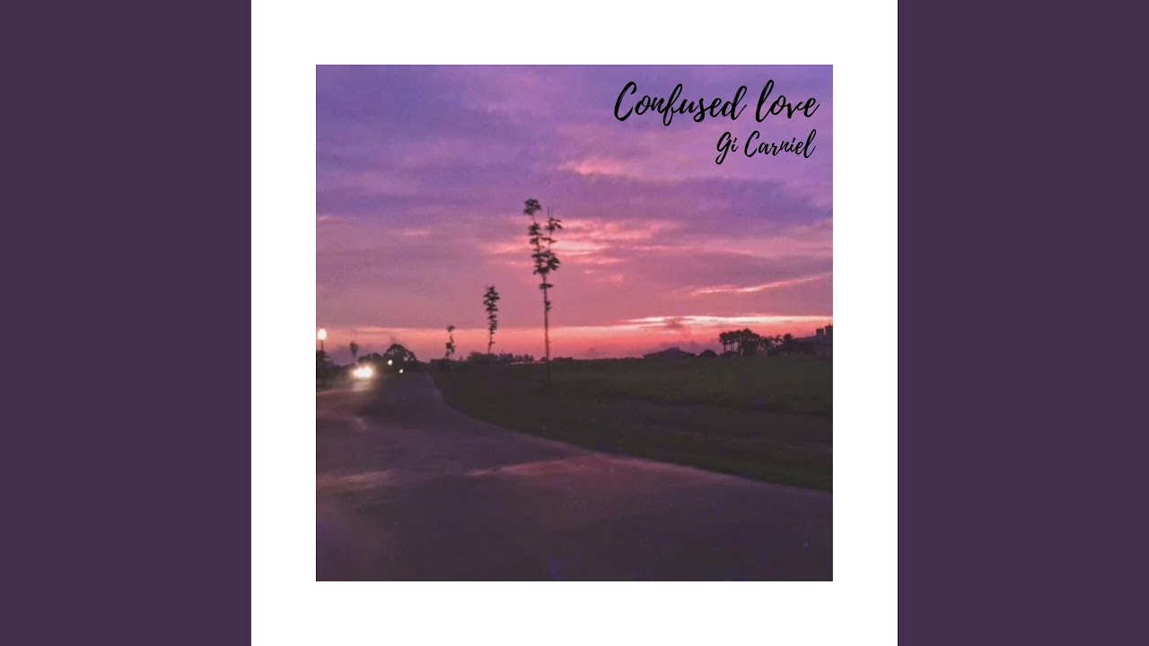 Confused Love - YouTube