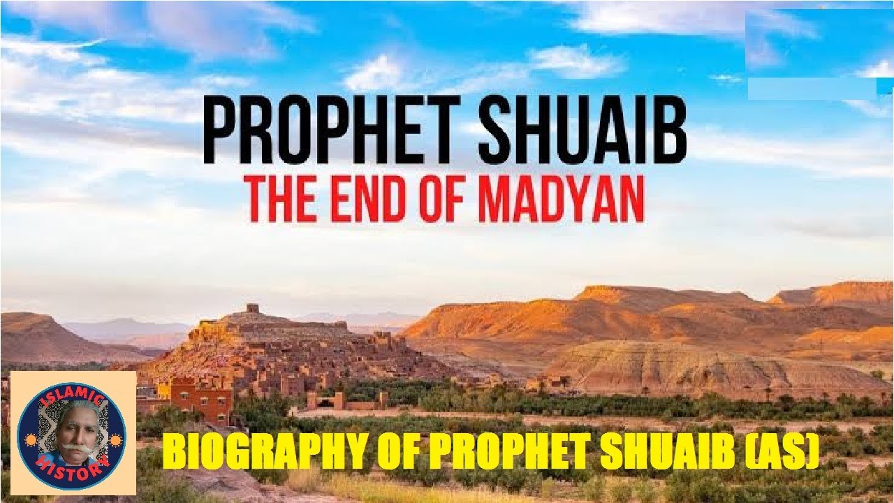 Biography Prophet Shuaib as | Where is his grave | what is name of his ...